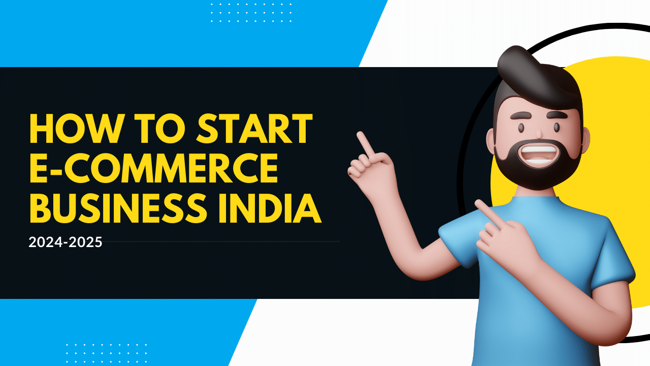 How to Start E-Commerce Business in India - DigiSavvy360 | Digital Media Agency